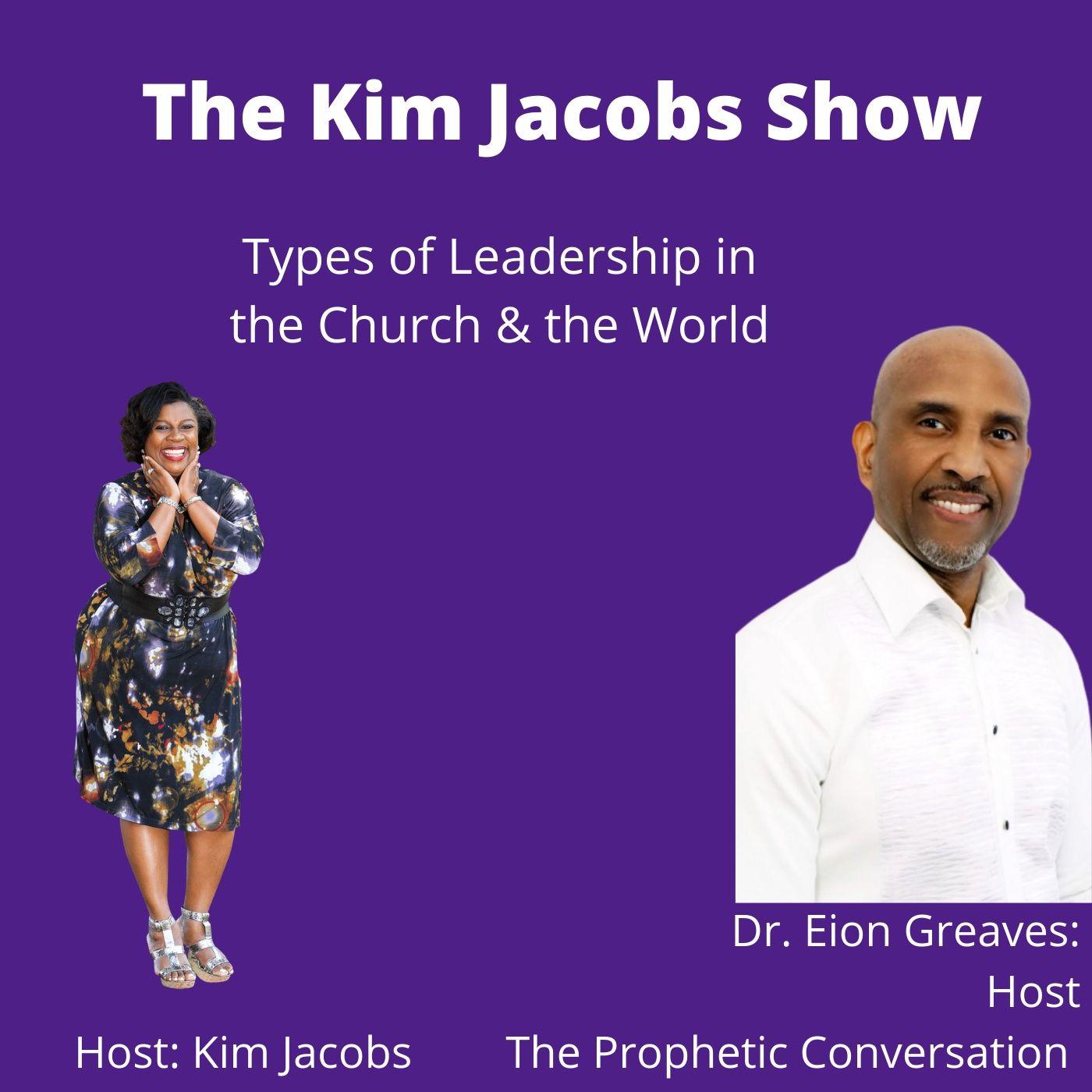 LEADERSHIP IN CHURCH AND WORLD - The Kim Jacobs Show (podcast) | Listen ...