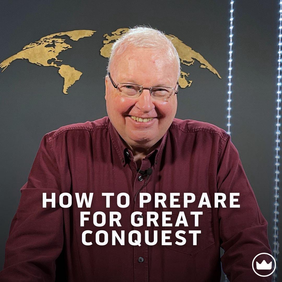 How To Prepare For Great Conquest - The King's Church International ...
