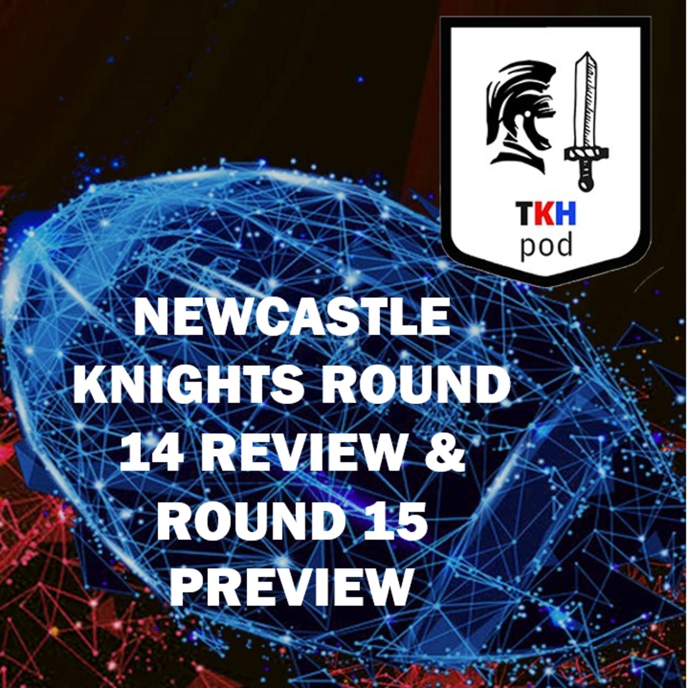 Newcastle Knights 2024 NRL Round 14 Review & Round 15 Preview | Listen ...