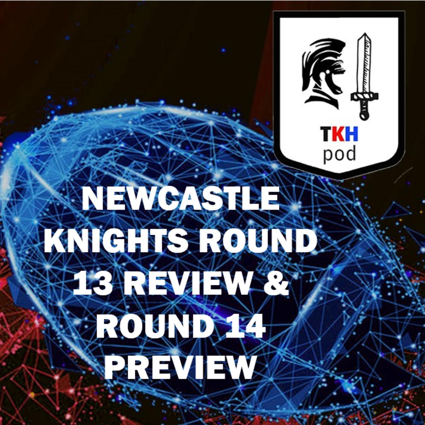Newcastle Knights 2024 NRL Round 14 Review & Round 15 Preview | Listen ...