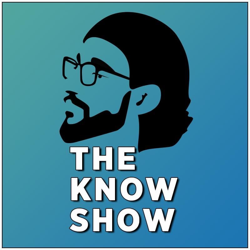 The Know Show Podcast - The Know Show | Listen Notes