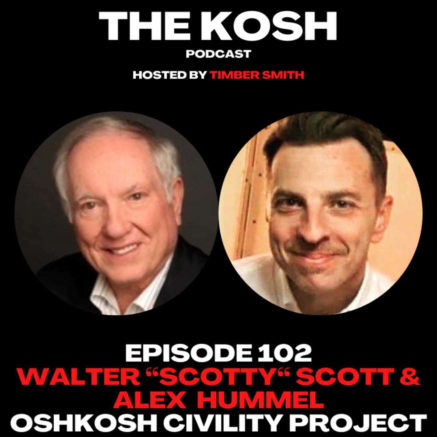 Episode 106: Walter Scott (Scotty) & Alex Hummel - Oshkosh Civility ...