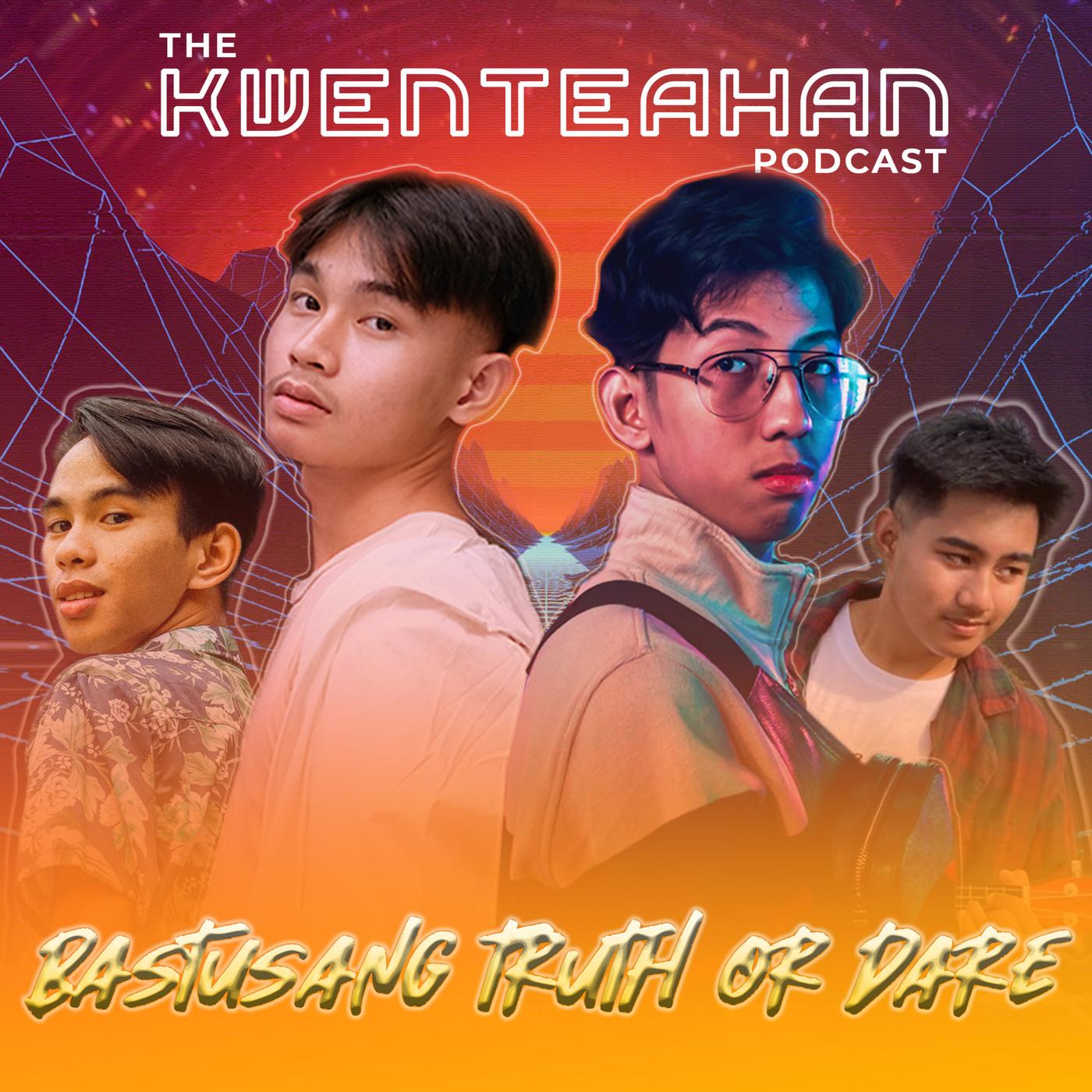 Bastusang Truth or Dare! (LASING KAMI?!) - The KwenTeaHan Podcast ...