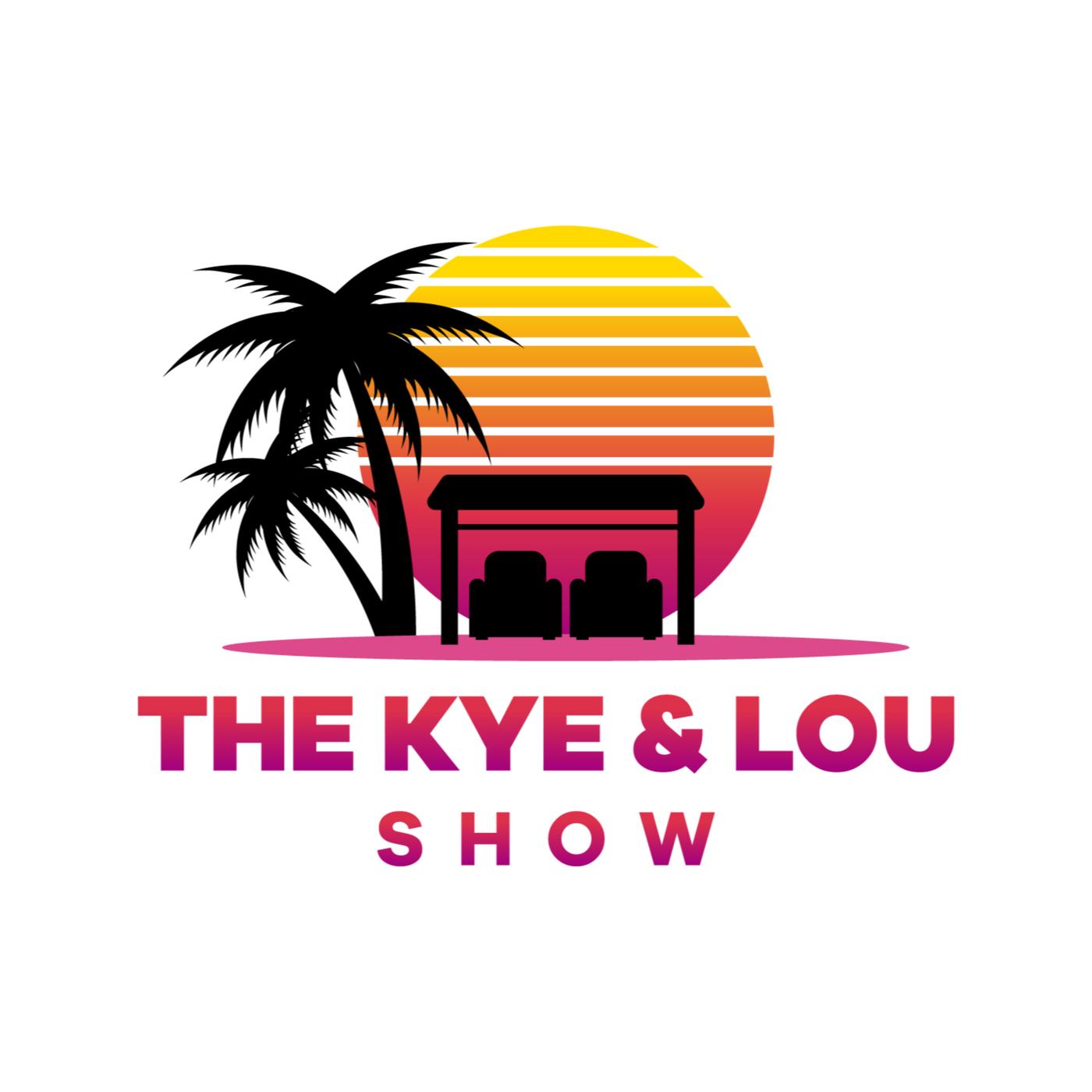 The Kye and Lou Show (Podcast) - Kye Lewitzke | Listen Notes