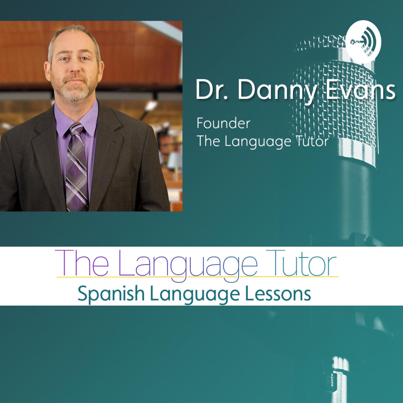 The Language Tutor Spanish (podcast) - Danny Evans | Listen Notes
