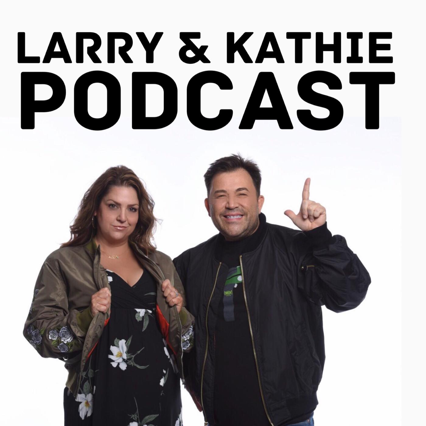 The Larry and Kathie Podcast - The Larry & Kathie Podcast | Listen Notes