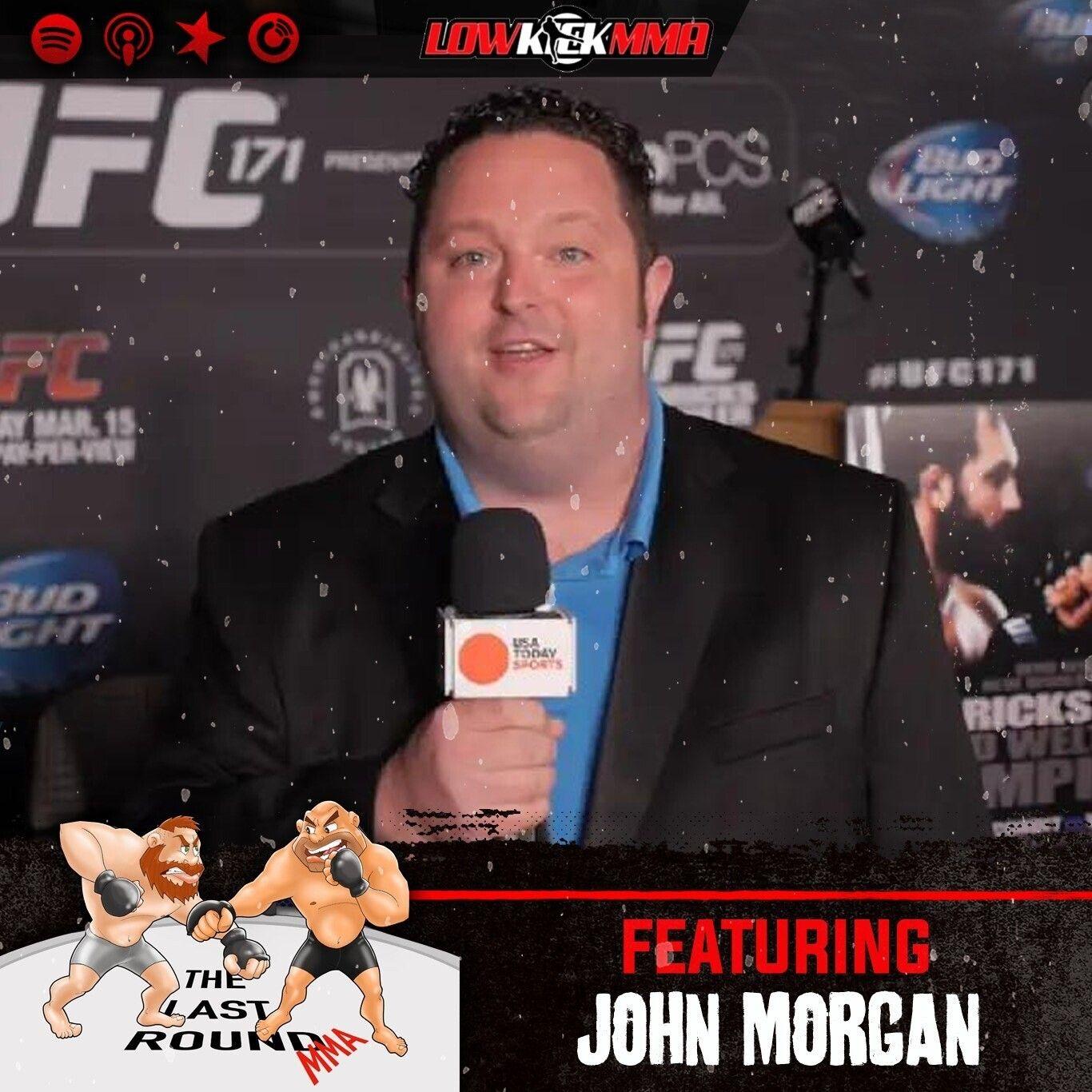 4: John Morgan is a mixed martial arts journalist. John was the lead ...