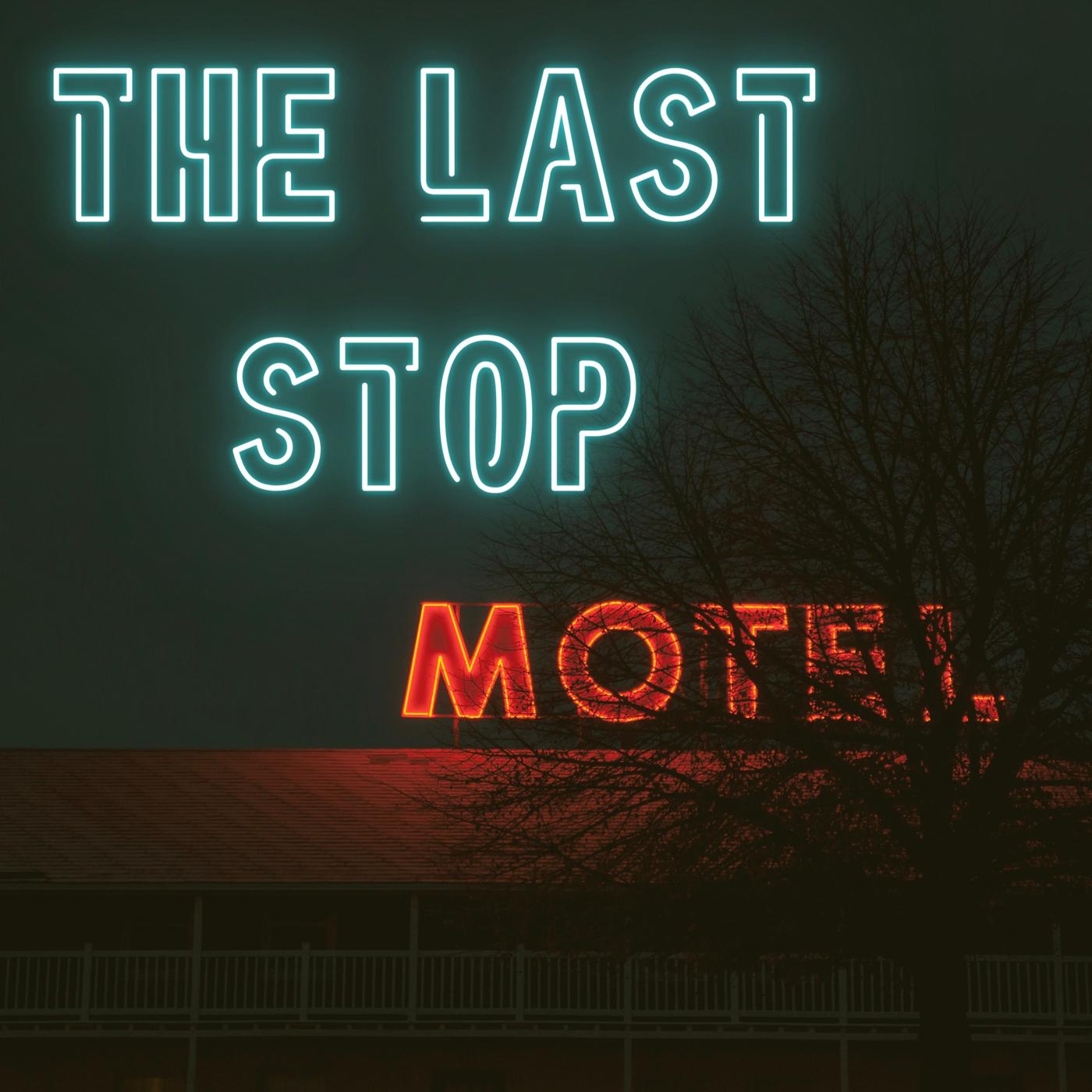 The Last Stop (Podcast) - The Last Stop | Listen Notes