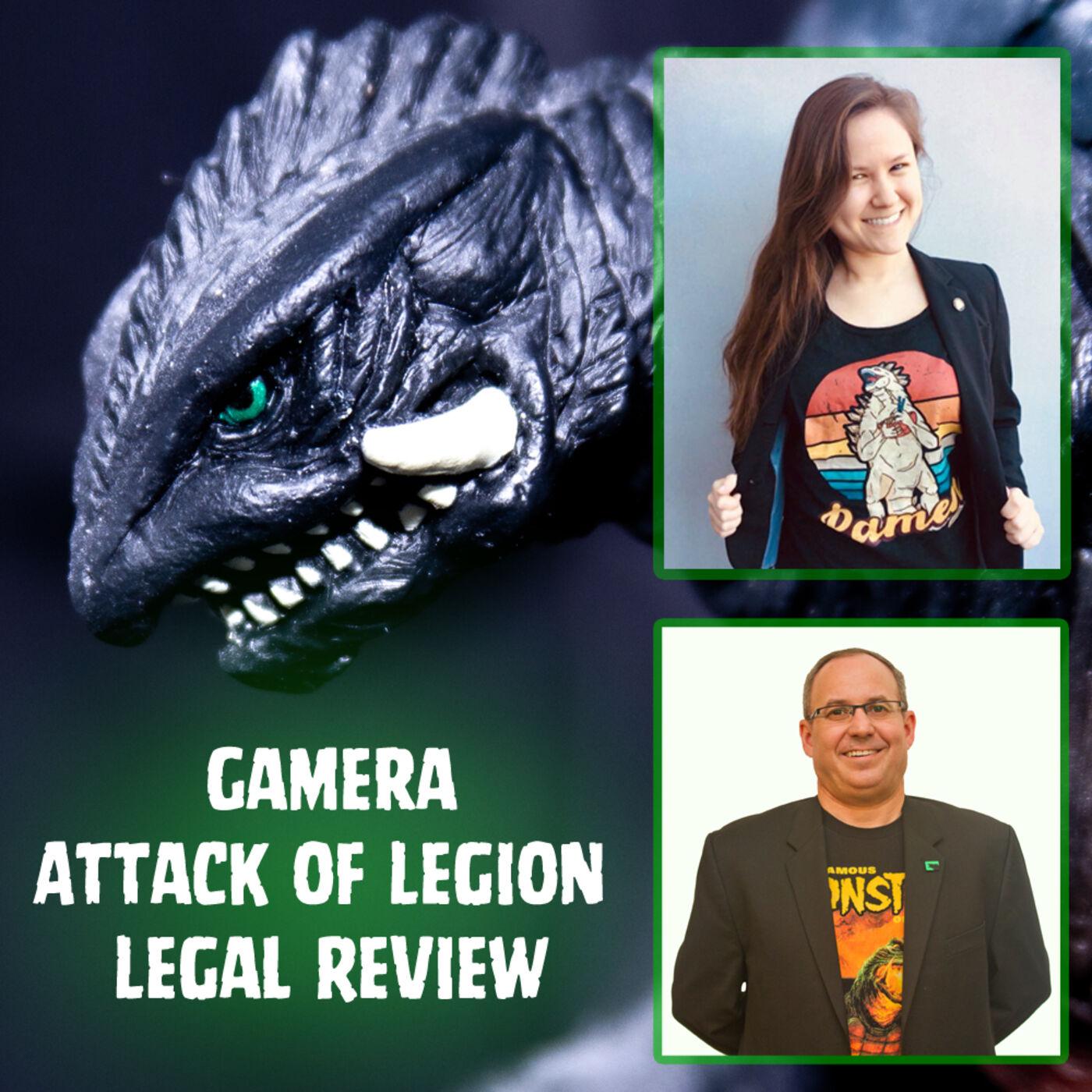 Gamera Attack of Legion Legal Review! - The Legal Geeks (podcast ...