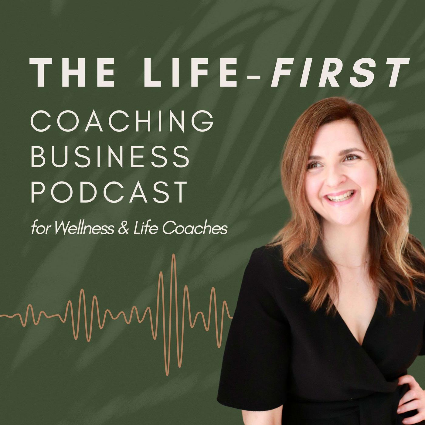 The Life-first Coaching Business Podcast - Leonie N | Listen Notes