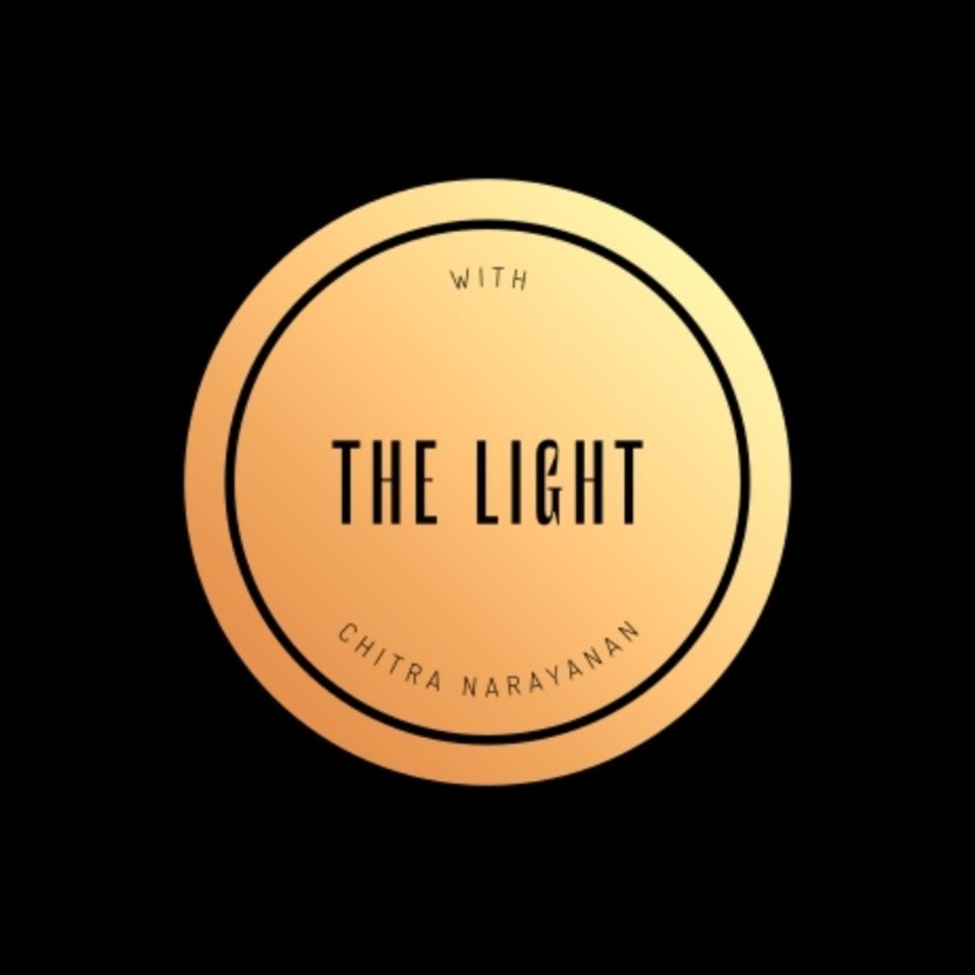 The Light (podcast) - Chitra Narayanan | Listen Notes