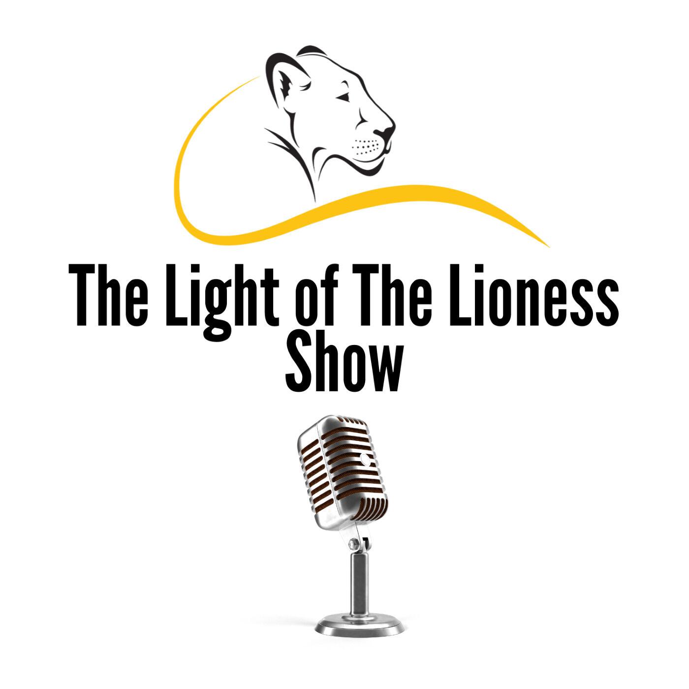 #1 Meet The Lioness - The Light of The Lioness Show (podcast) | Listen ...