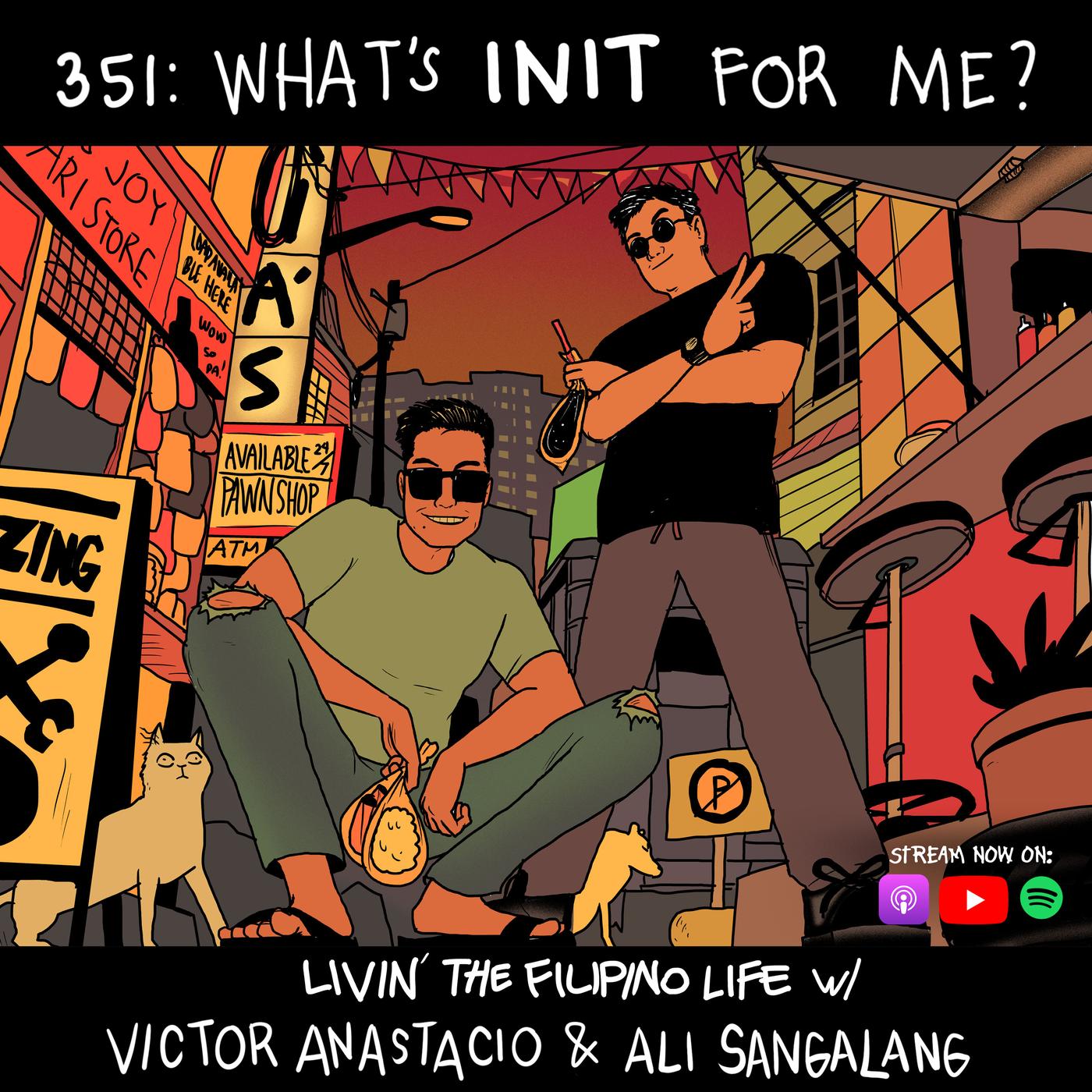 351: What’s INIT for me? - Livin' The Filipino Life w/ Victor Anastacio ...
