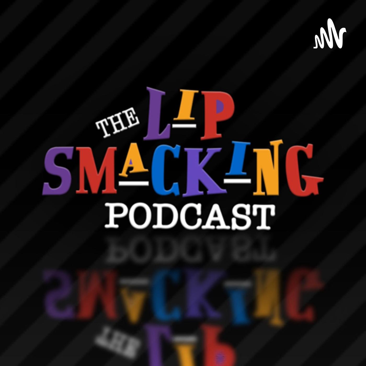 *Mask off* - The Lip Smacking Podcast | Listen Notes