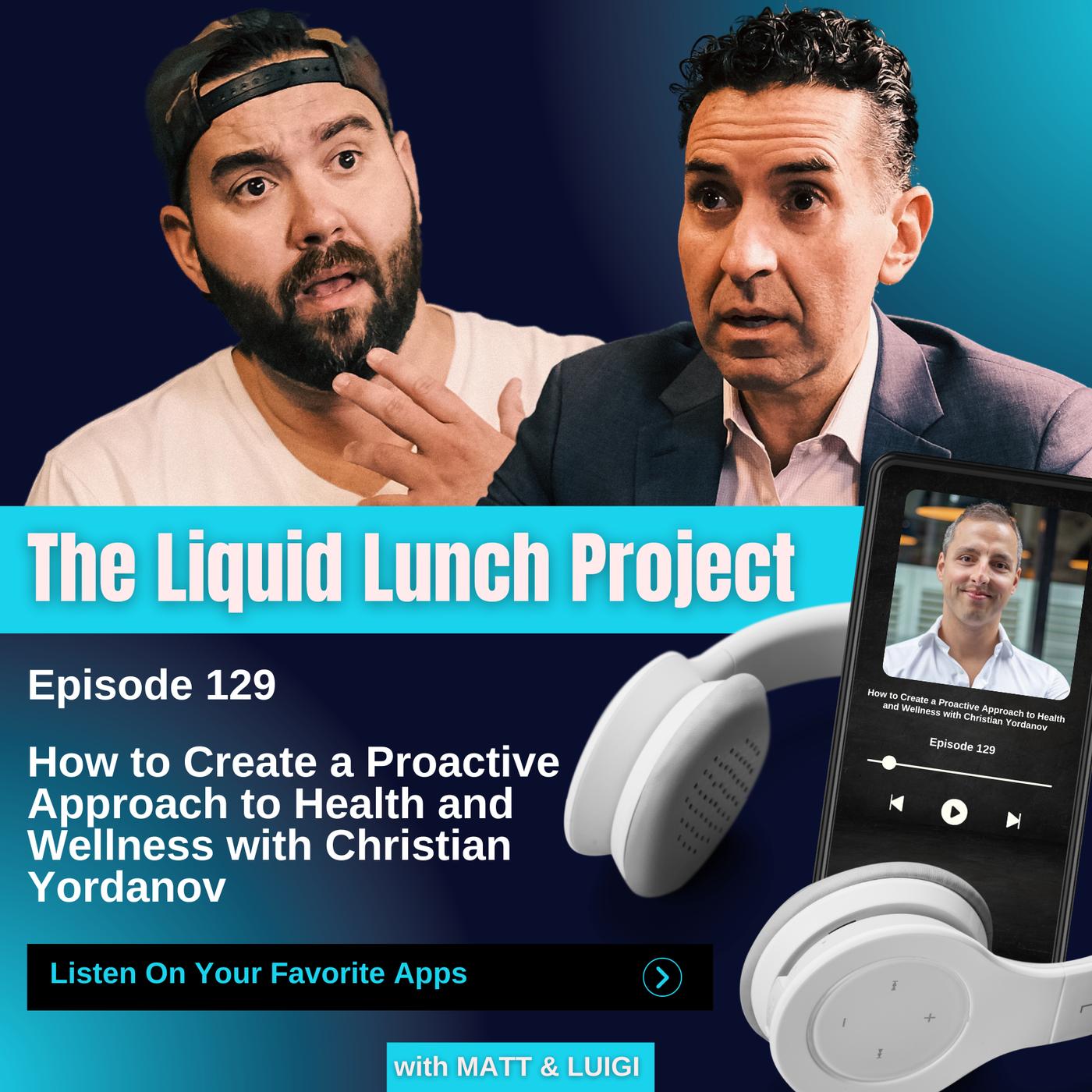 A Proactive Approach to Health and Wellness with Christian Yordanov ...