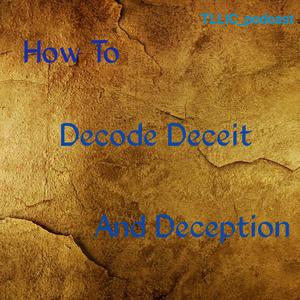 How to Decode Deception: A Guide to Unmasking the Secrets of Deceitful ...