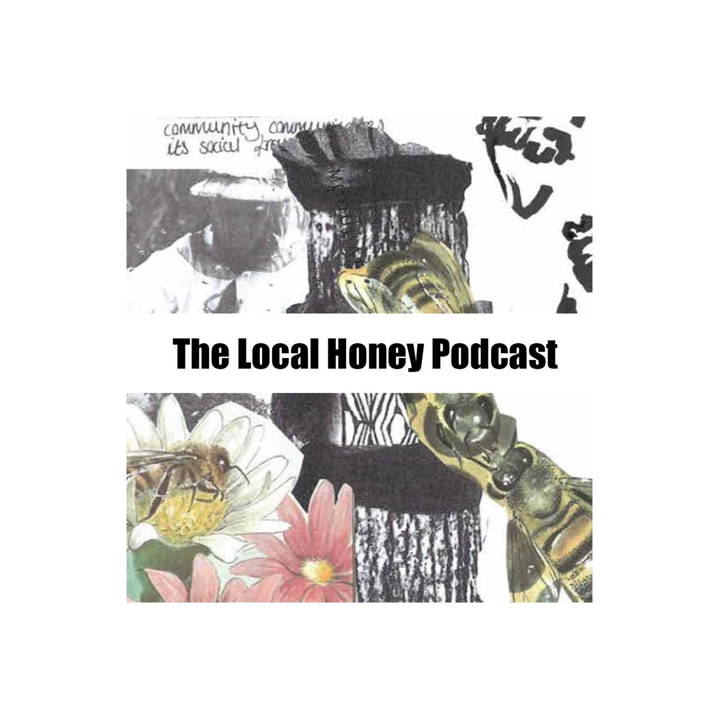 THE LOCAL HONEY PROJECT : THE STORY BEHIND THE NAME | Listen Notes