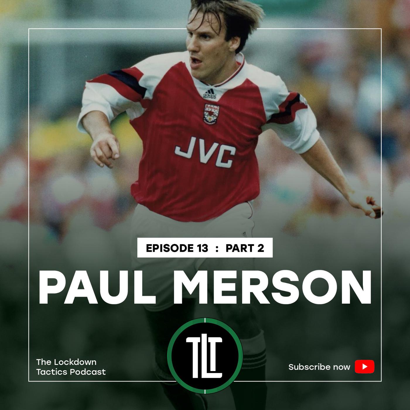Paul Merson - Episode 13 Part Two - The lockdown Tactics (podcast ...