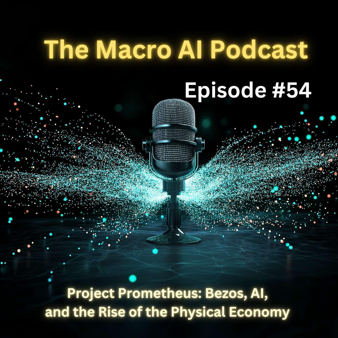Prometheus: Bezos, AI, and the Rise of the Physical Economy | Listen Notes