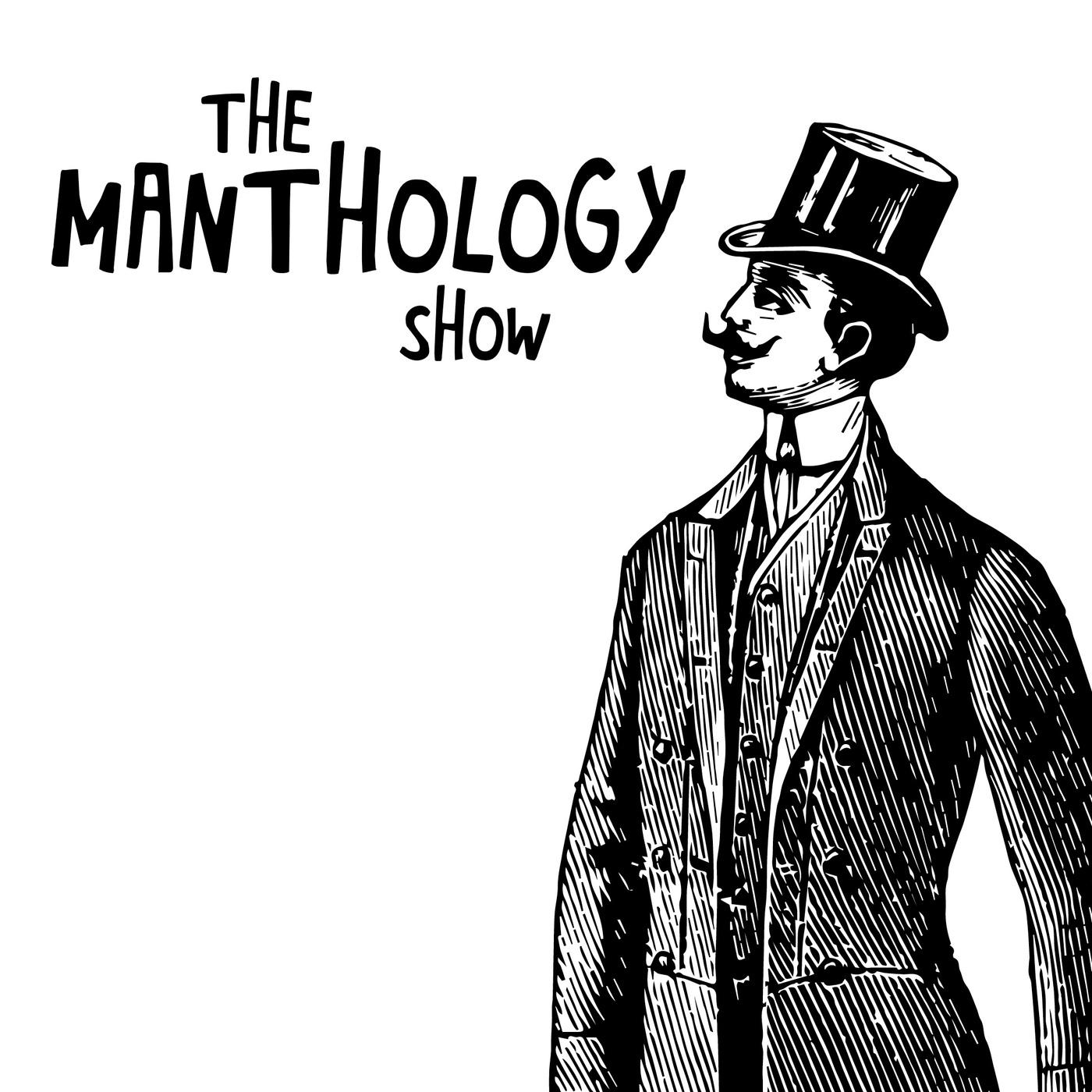 The Manthology Show (podcast) - Derek Buck, Josh Rhine, Blake Snow ...