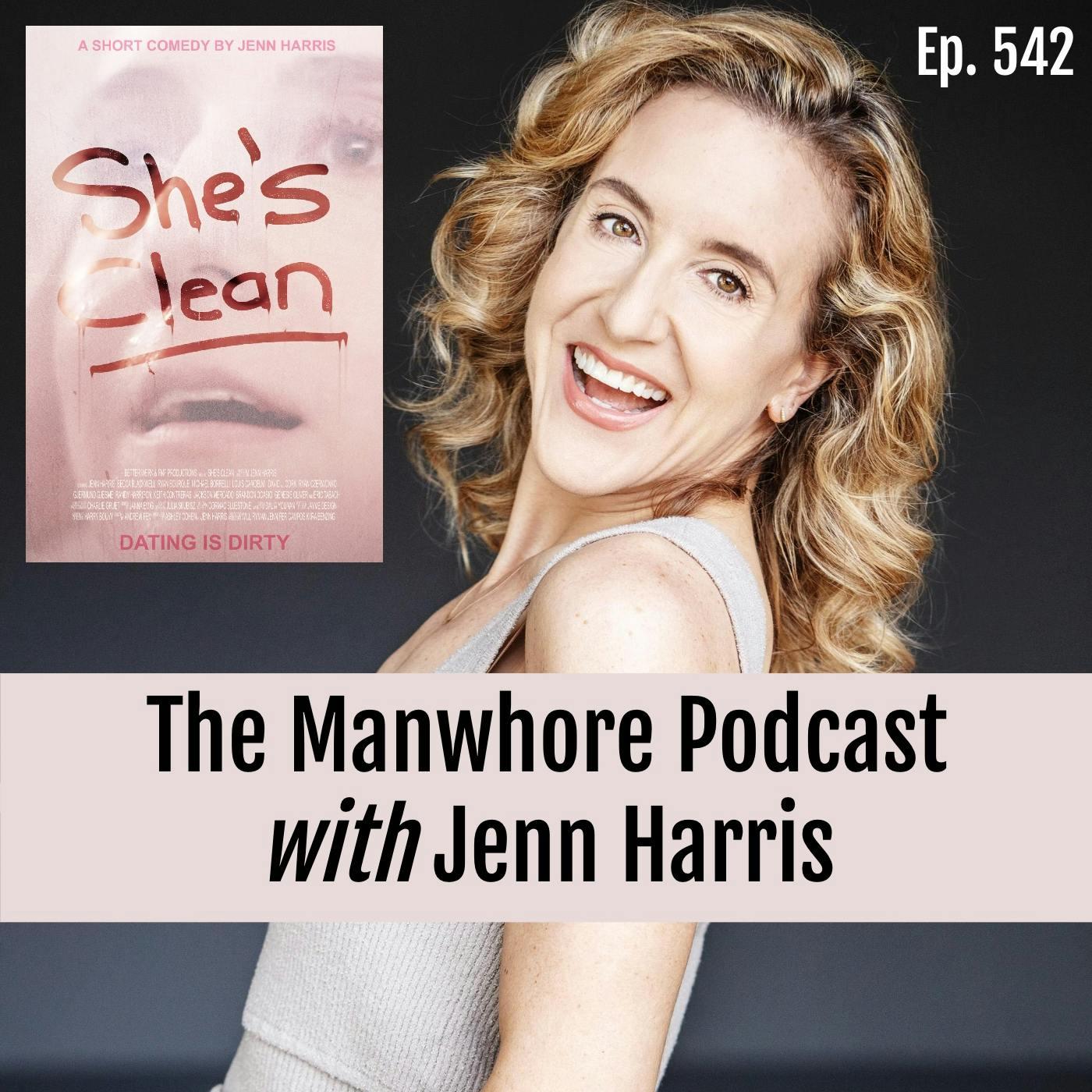 Ep. 542: Live, Laugh, Shower with Jenn Harris - The Manwhore Podcast ...