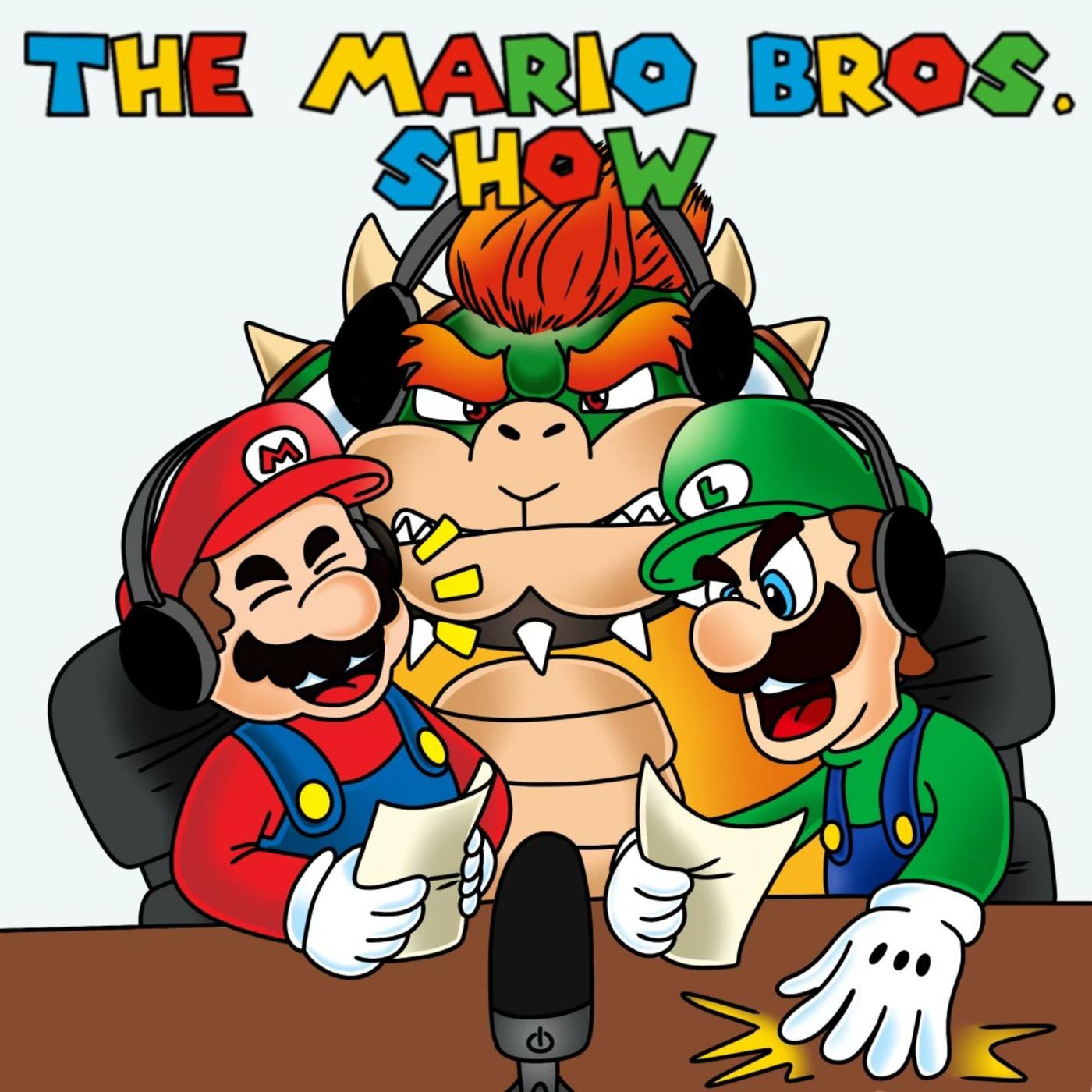 The Mario Bros. Show (podcast) - Rainstorm Productions | Listen Notes