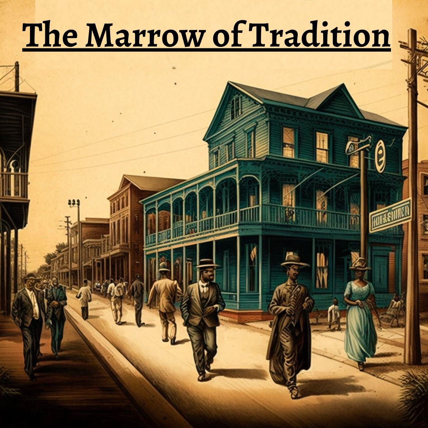 Episode 33 - The Marrow of Tradition - The Marrow of Tradition (podcast ...