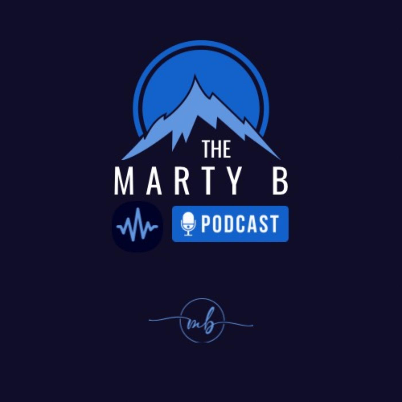 The Marty B Podcast - Marty B | Listen Notes