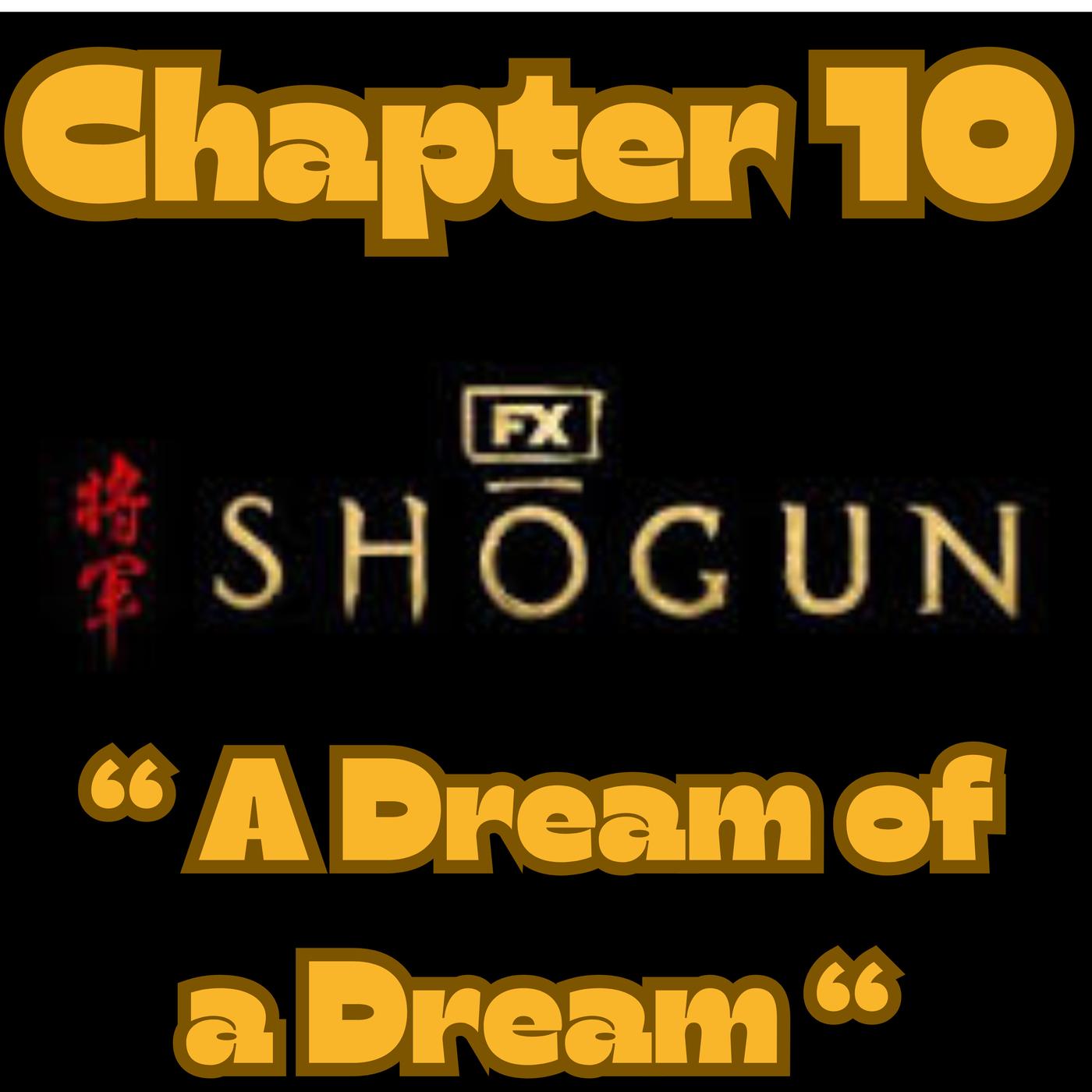 Shogun Chapter 10 RECAP: "A Dream of a Dream" #shogun #hiroyukisanada #fxshogun #cosmojarvis ...