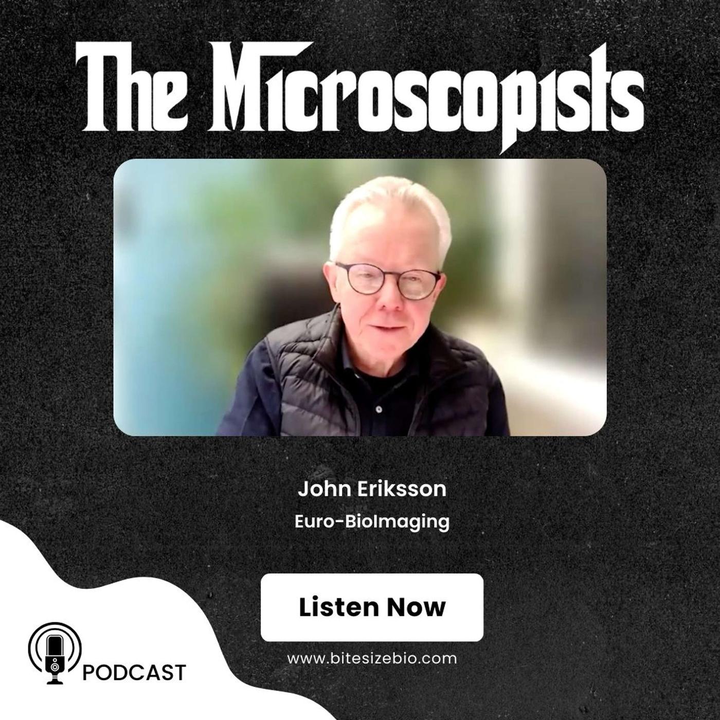 John Eriksson (Euro-BioImaging) - The Microscopists (podcast) | Listen ...