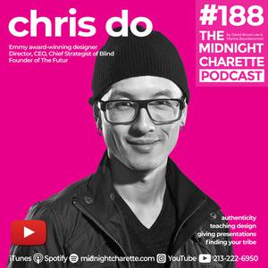 #188 - Chris Do, Emmy award-winning designer, director, CEO and Chief ...