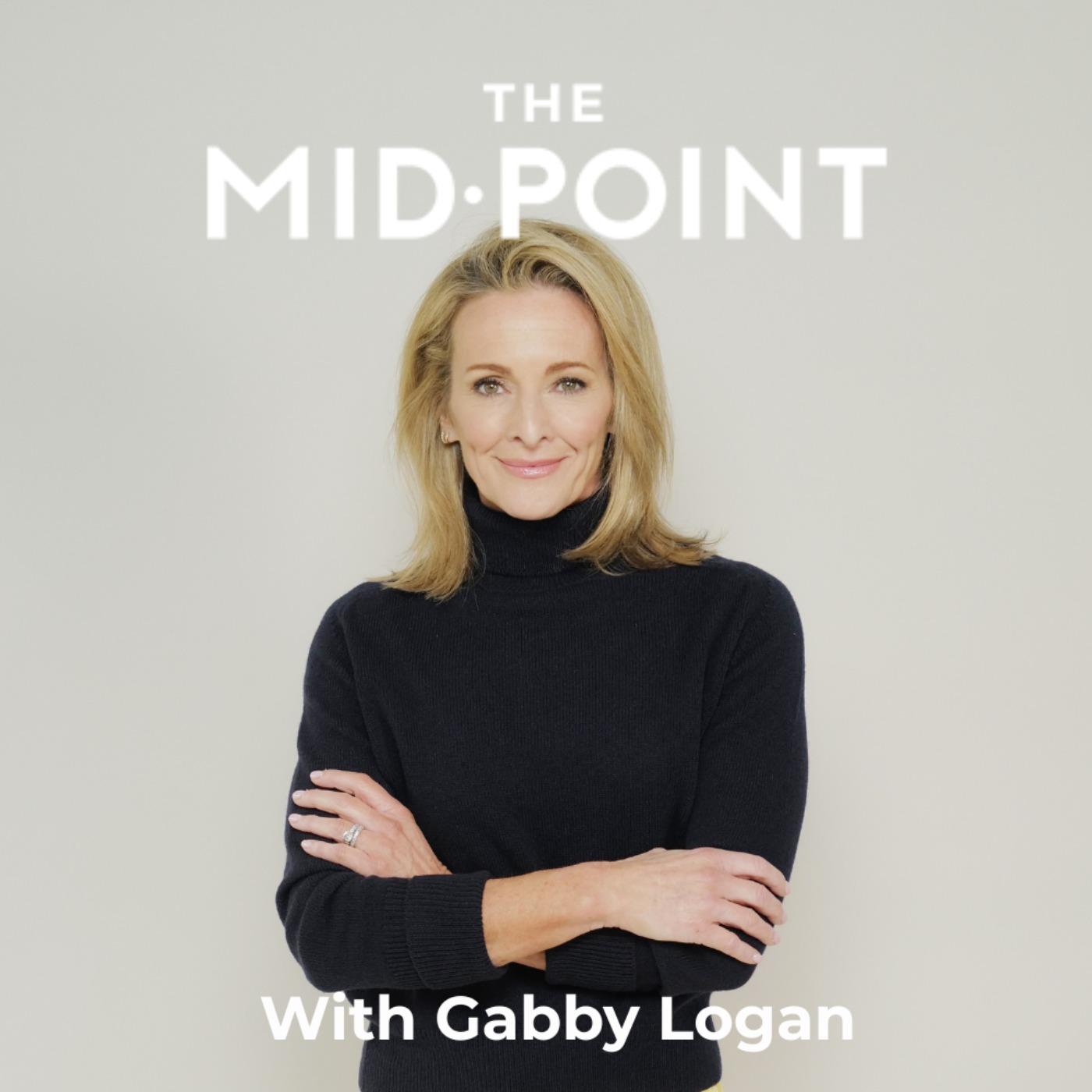 The Mid•Point with Gabby Logan (podcast) - Gabby Logan | Listen Notes