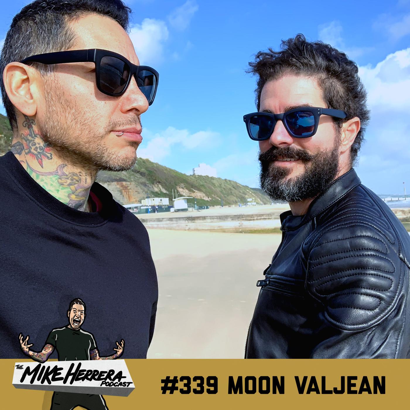 #339 Moon Valjean Returns - The Mike Herrera Podcast | Listen Notes