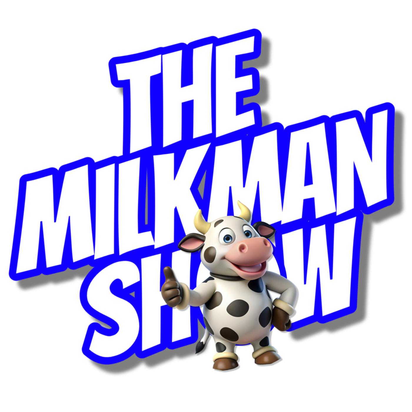 The Milkman Show - Always Fun! (podcast) - Milkman Show | Listen Notes