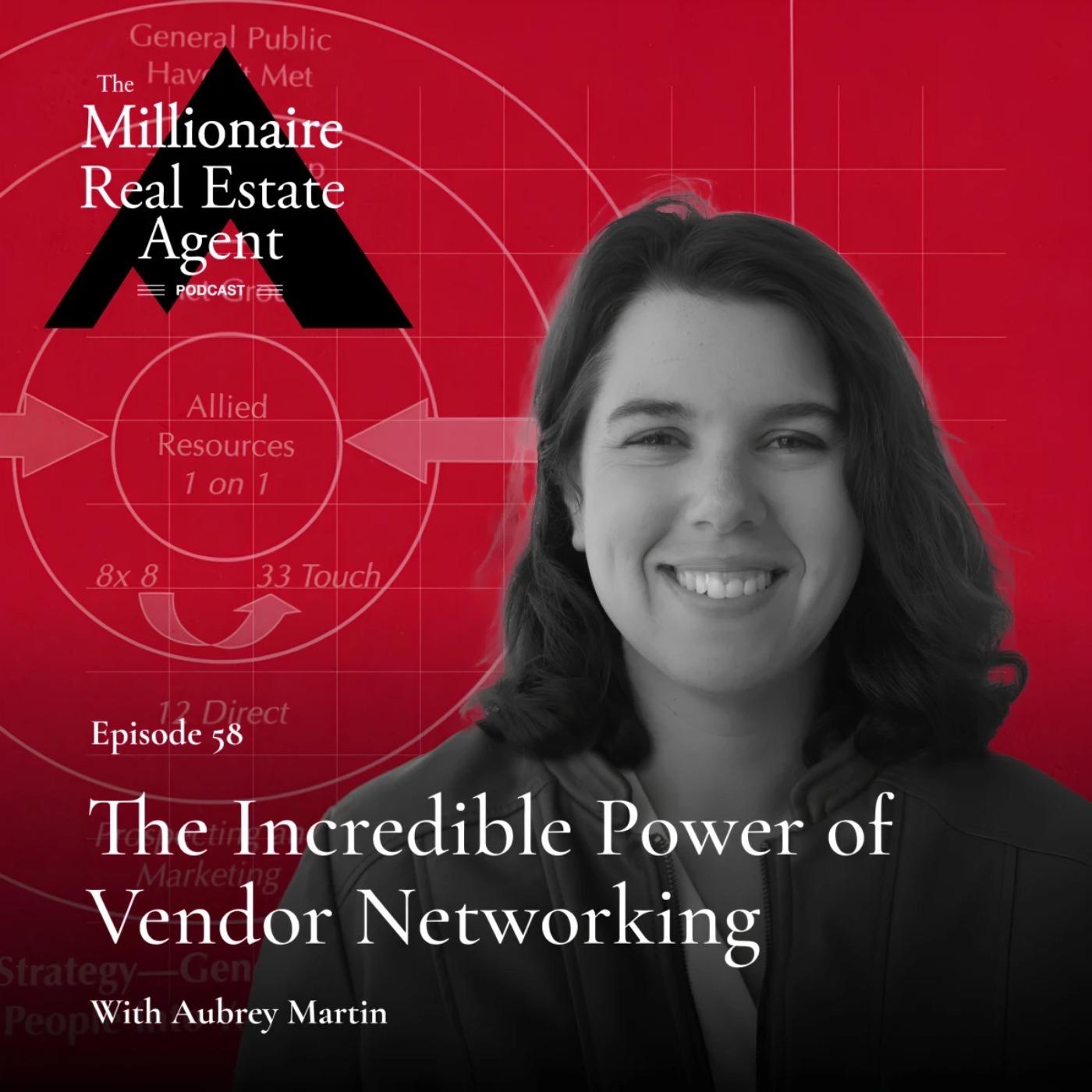 58. The Incredible Power of Vendor Networking with Aubrey Martin ...