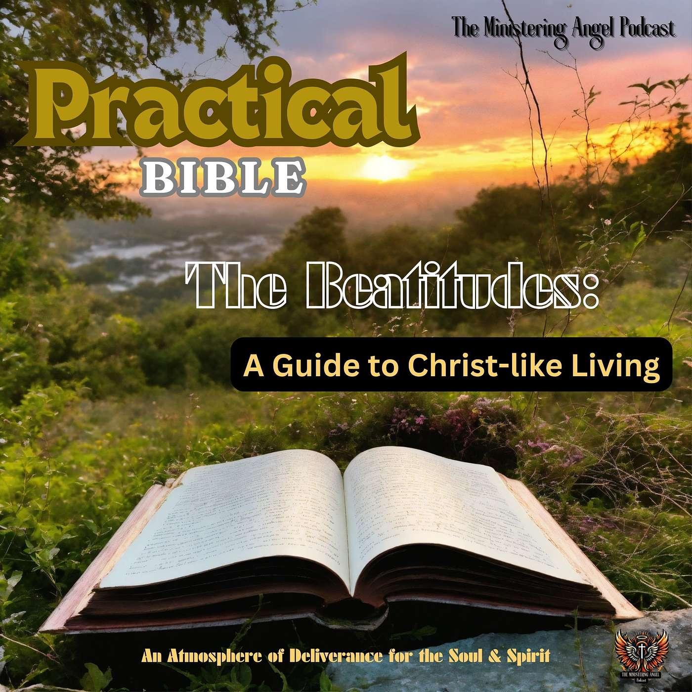 The Beatitudes: A Guide to Christ-like Living - The Ministering Angel ...