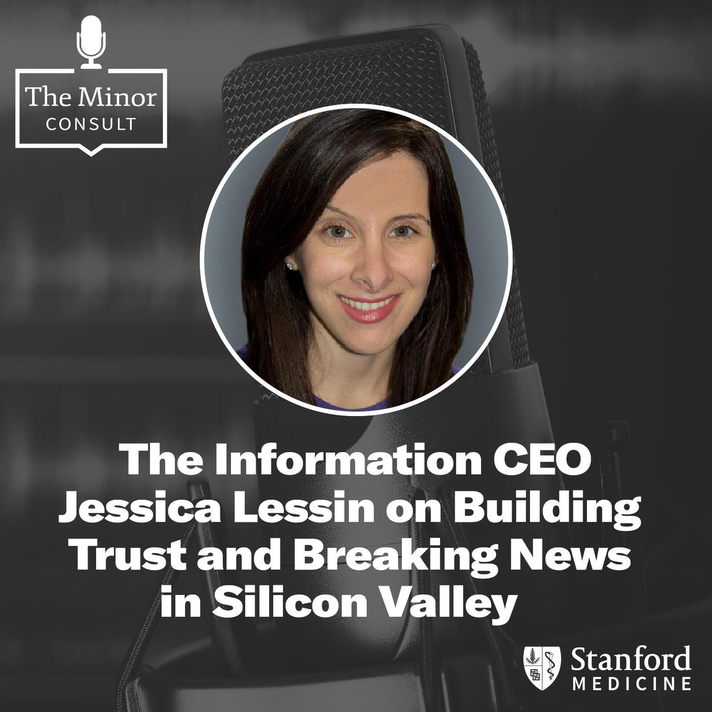 S2 Ep2: CEO of The Information Jessica Lessin on Building Trust ...