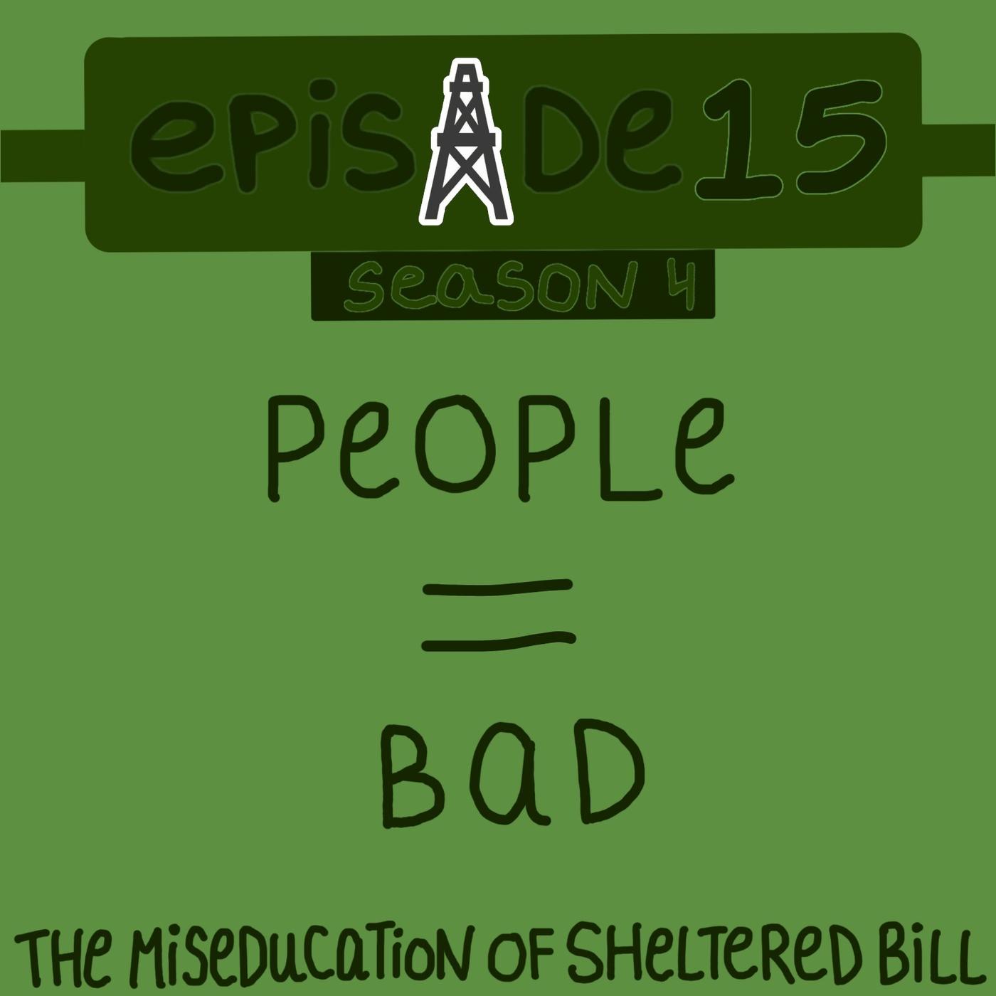 EP#080 Blame it All on His Roots - The Miseducation of Sheltered Bill ...
