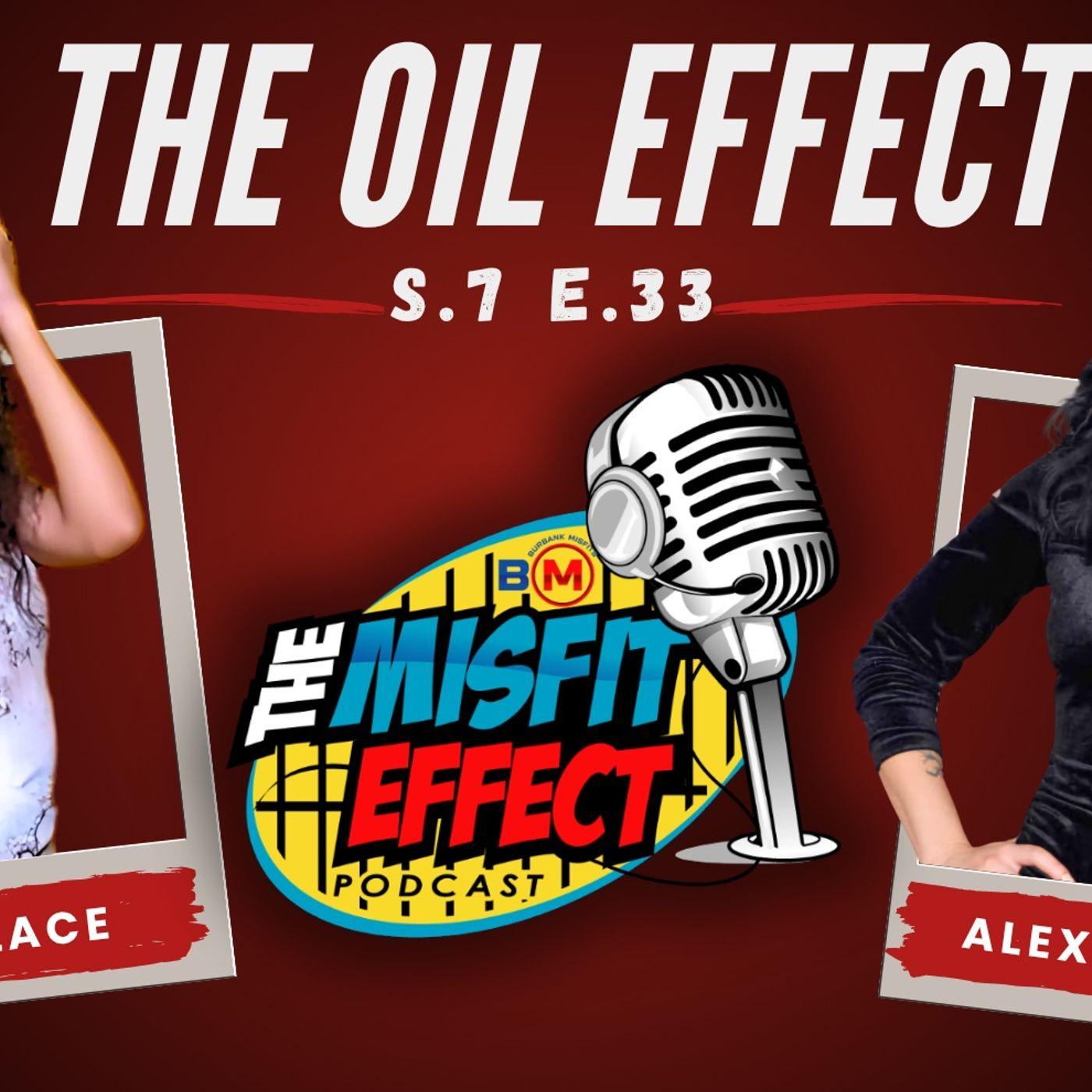 The Oil Effect w/ Alexa Chains - The Misfit Effect (podcast) | Listen Notes