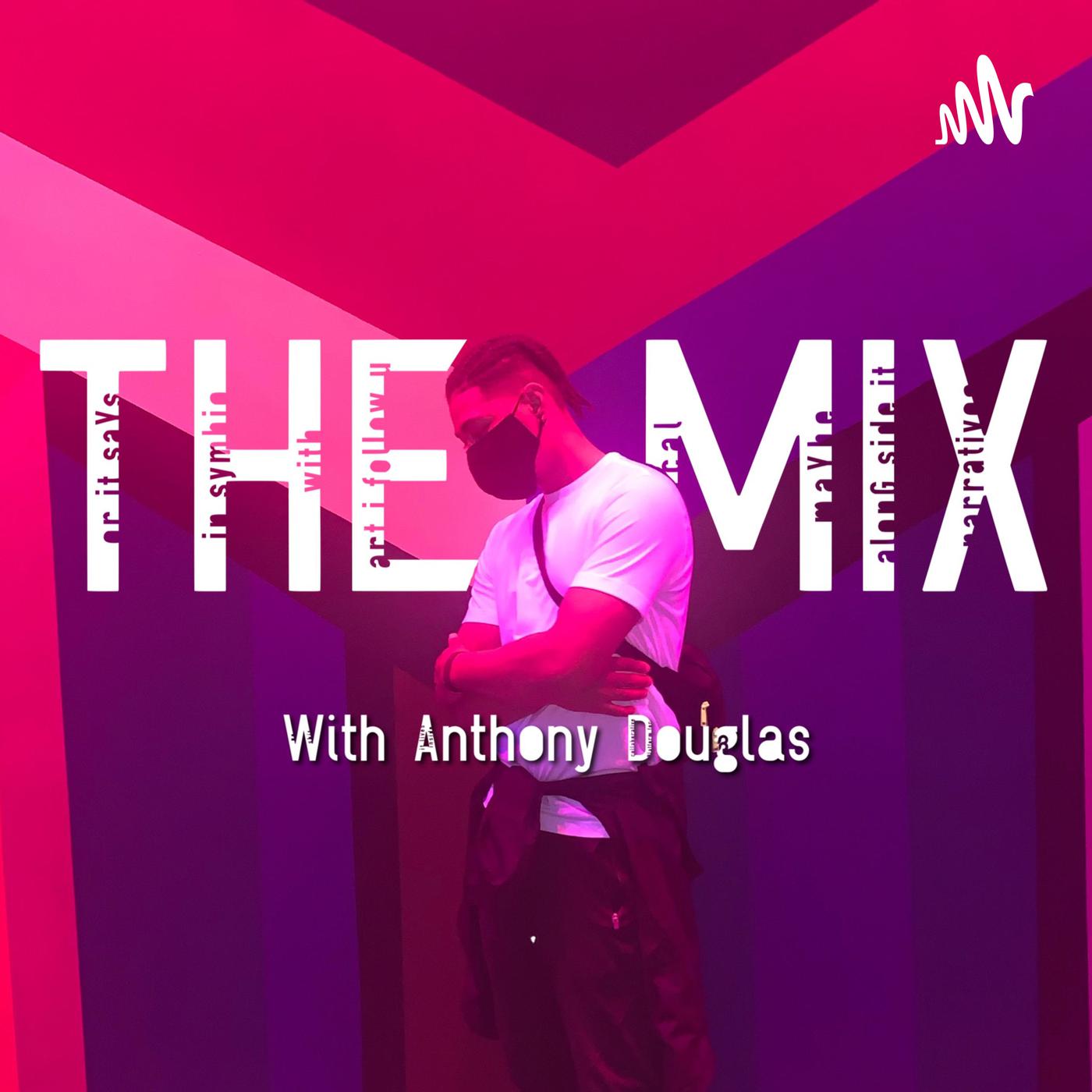 The Mix with Anthony Douglas #10 - Prince Toe - The Mix with Anthony ...