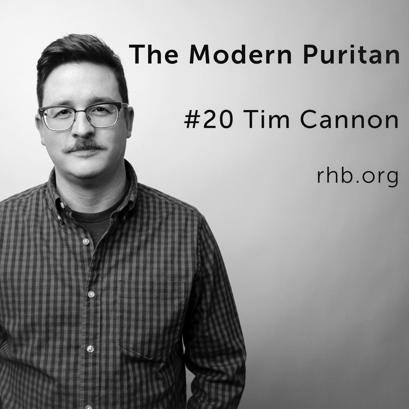 #20 Tim Cannon: Making of the Cessationist Movie, New Calvinism vs ...