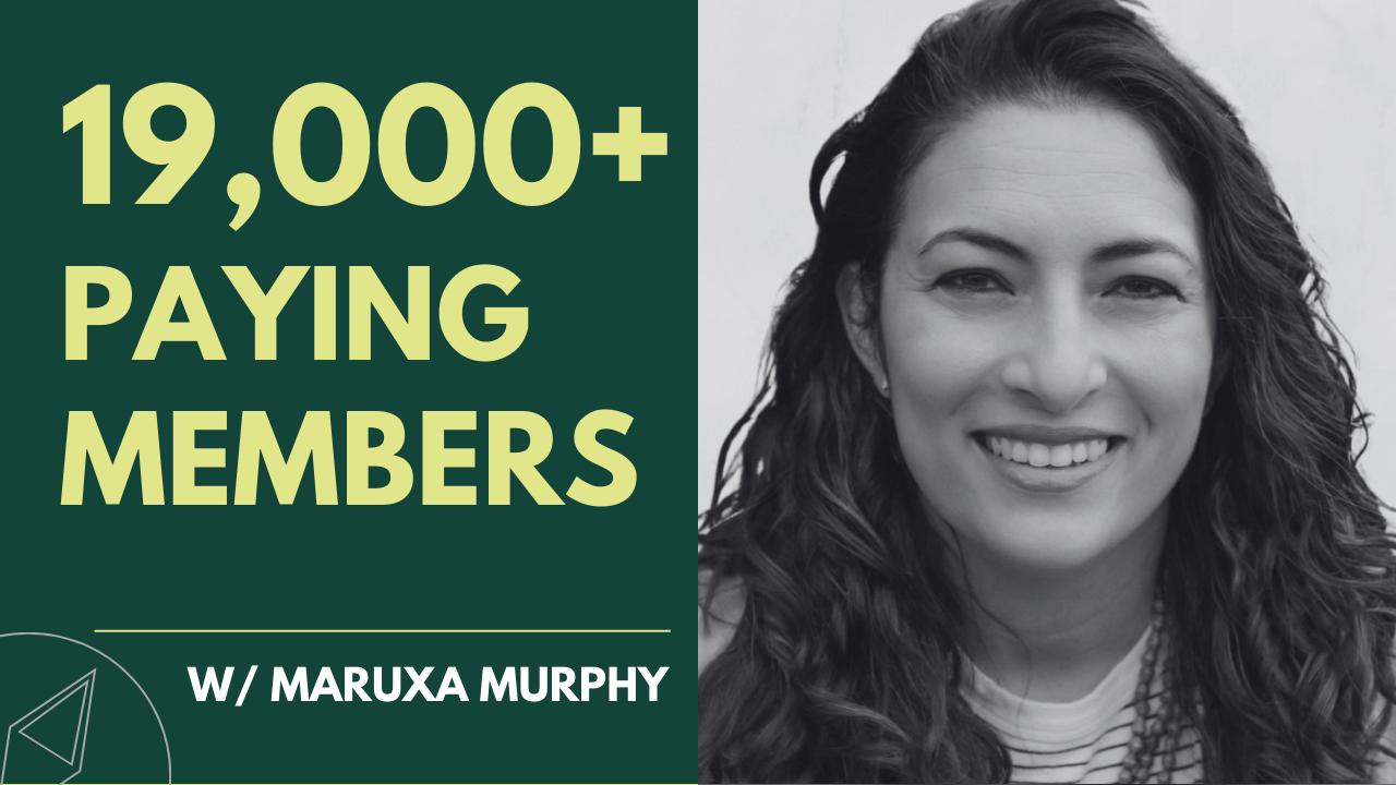 #34. She grows Kajabi's 19,000+ paid member community w/ Maruxa Murphy ...