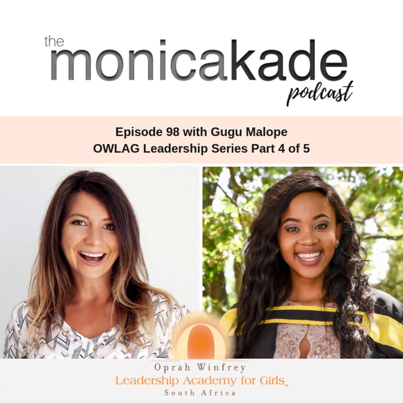 Ep98. Choose The Person You Want to Be with Gugu Malope, Oprah Winfrey Leadership Academy for ...