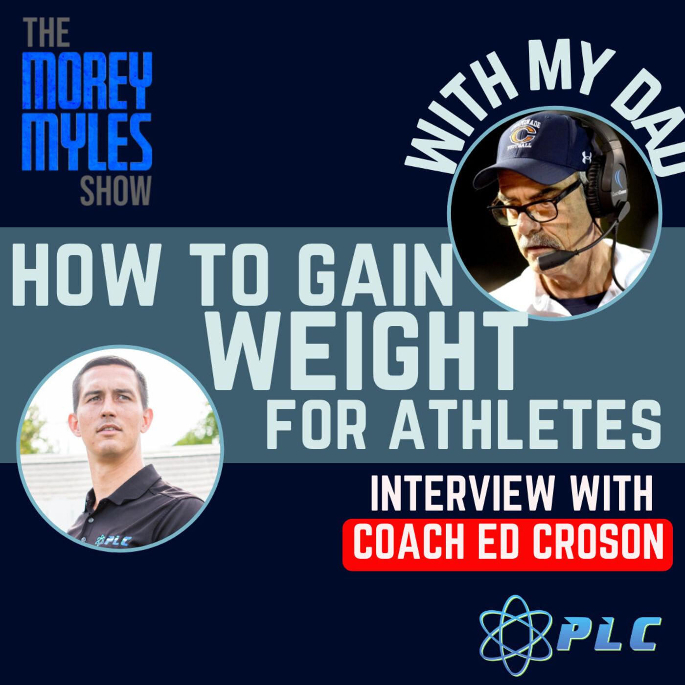 How To Gain Weight With Coach Ed Croson - The Morey Myles Show (podcast ...