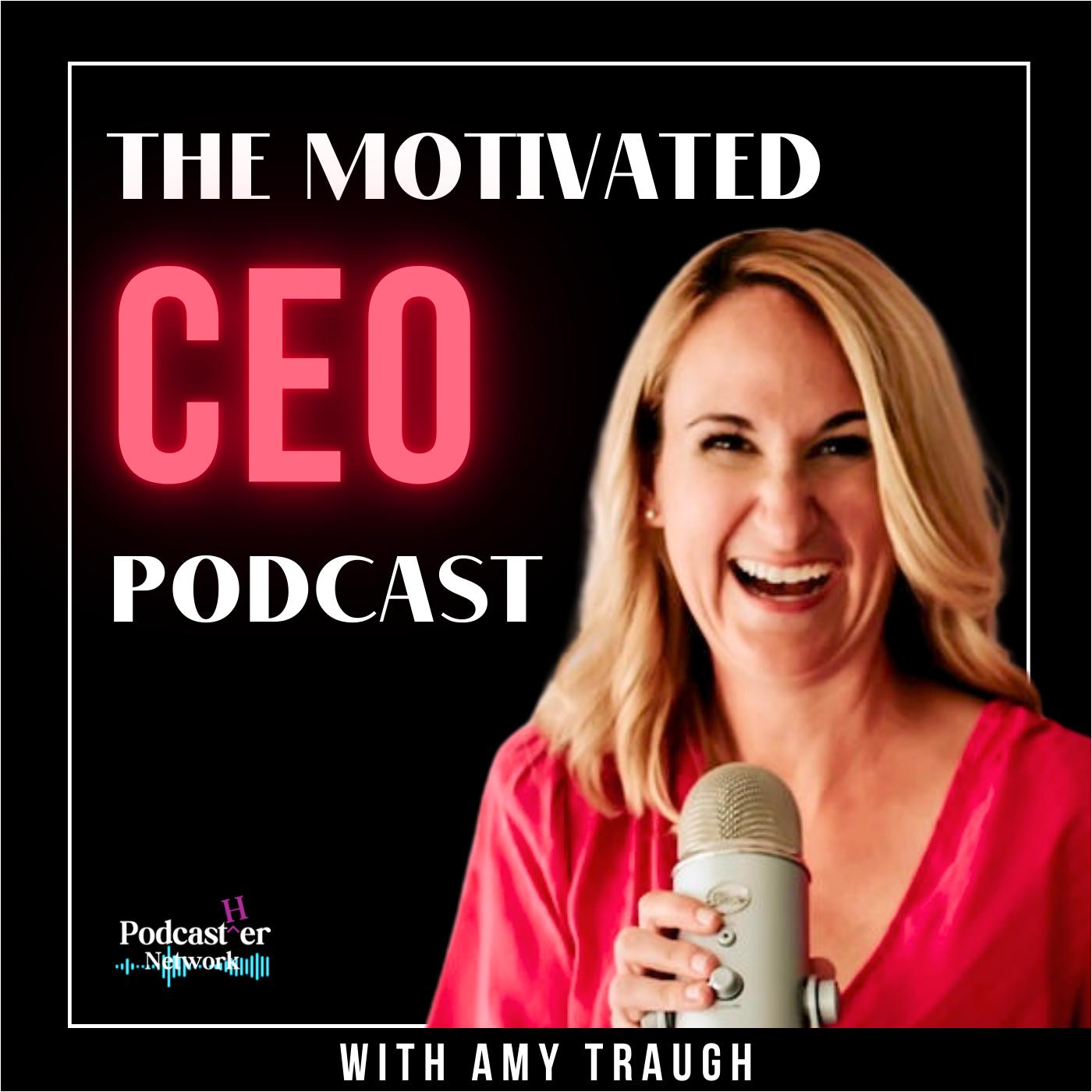 The Motivated CEO: Business Strategy for Entrepreneurs | Listen Notes