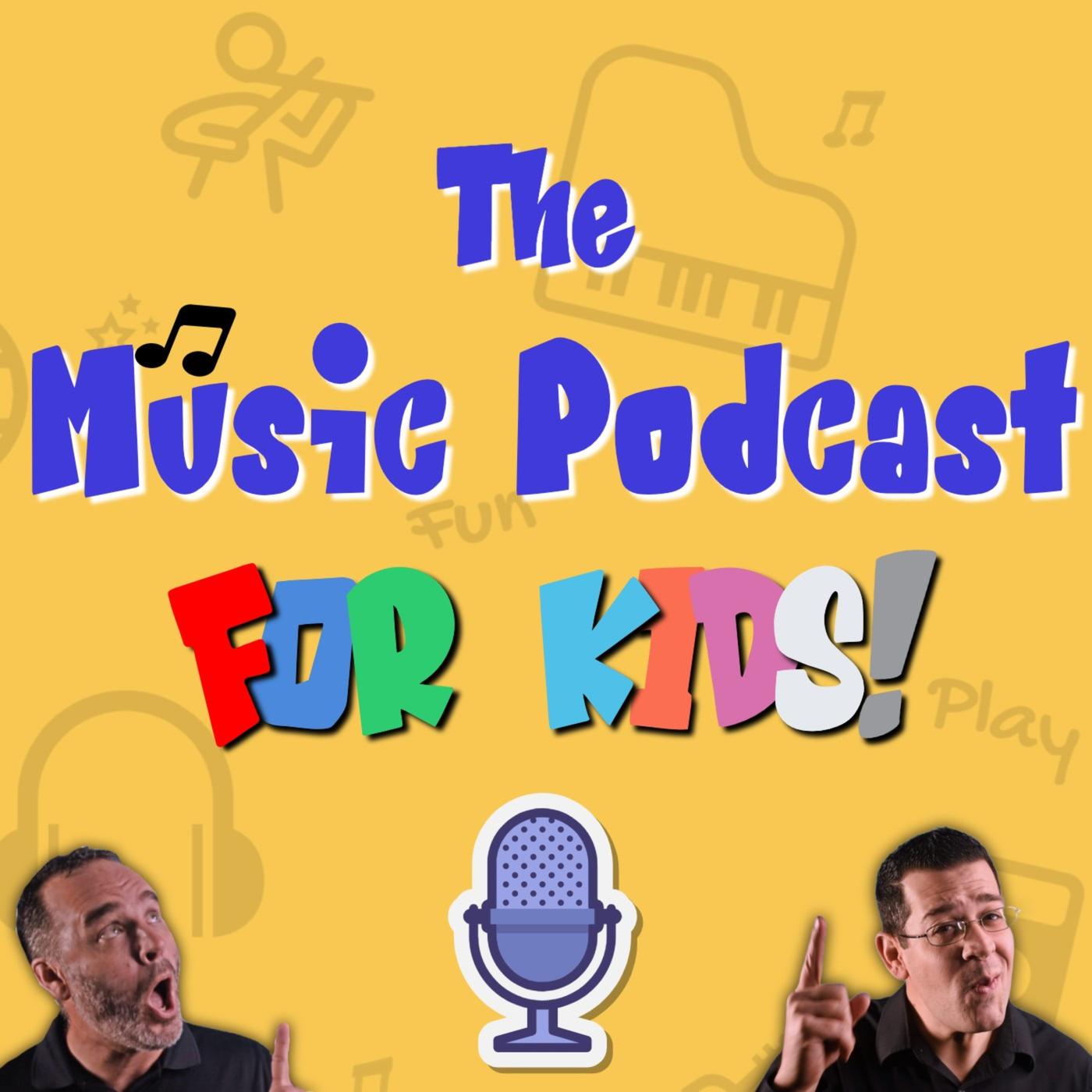 The Music Podcast for Kids! - The Music Podcast for Kids! | Listen Notes