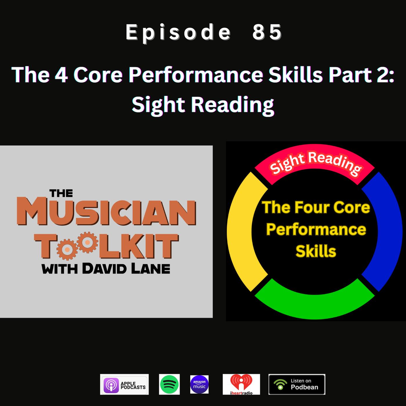 The Four Core Performance Skills part 2 - Sight Reading | Listen Notes