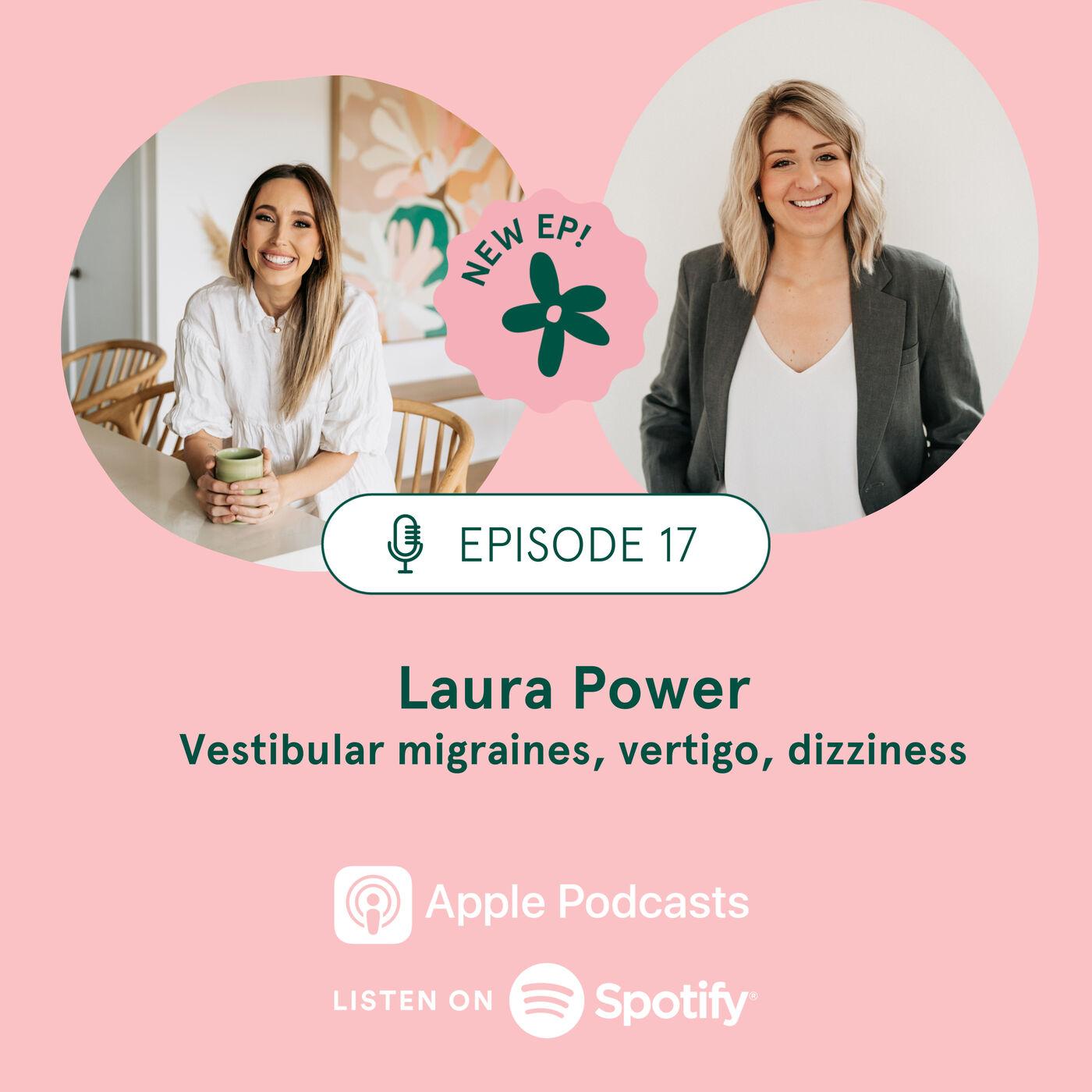 Vestibular migraines, vertigo, migraines and dizziness with Laura Power ...