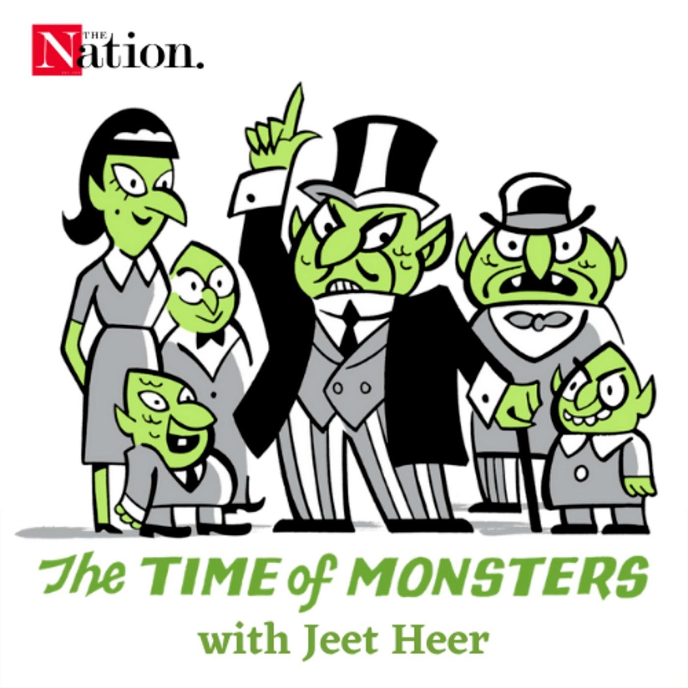 Marty Peretz And The Neoliberal Reckoning | The Time of Monsters with ...