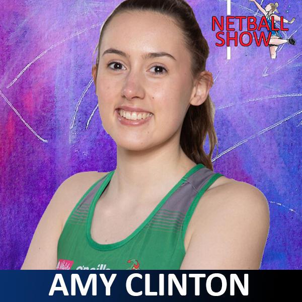 S5: Amy Clinton (07th Apr 2021) - The Netball Show (podcast) | Listen Notes
